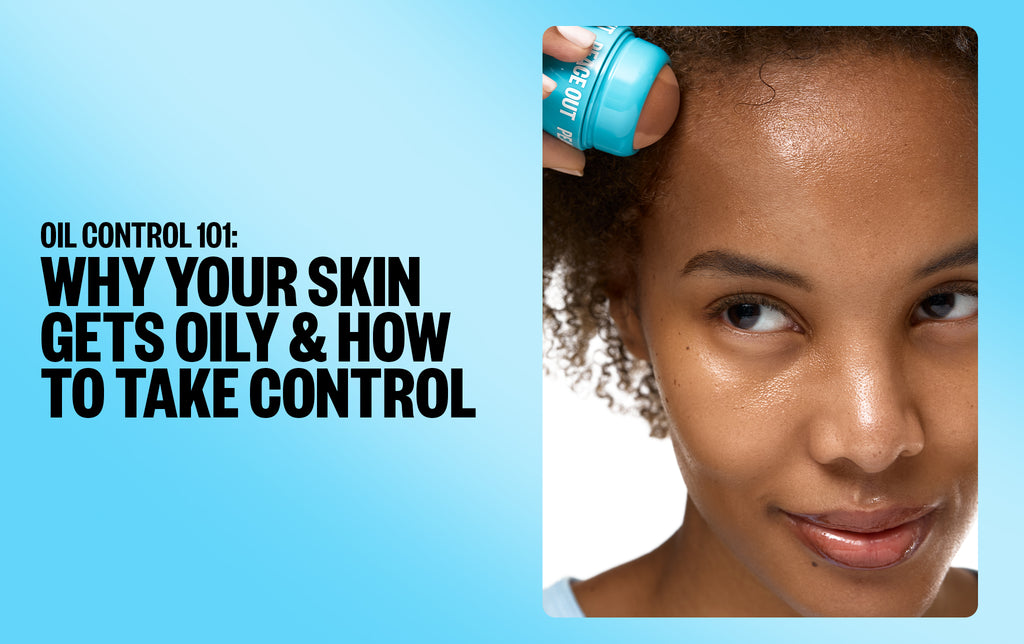 Oil Control 101: Why Some Skin Types Produce More Oil | Peace Out Skincare